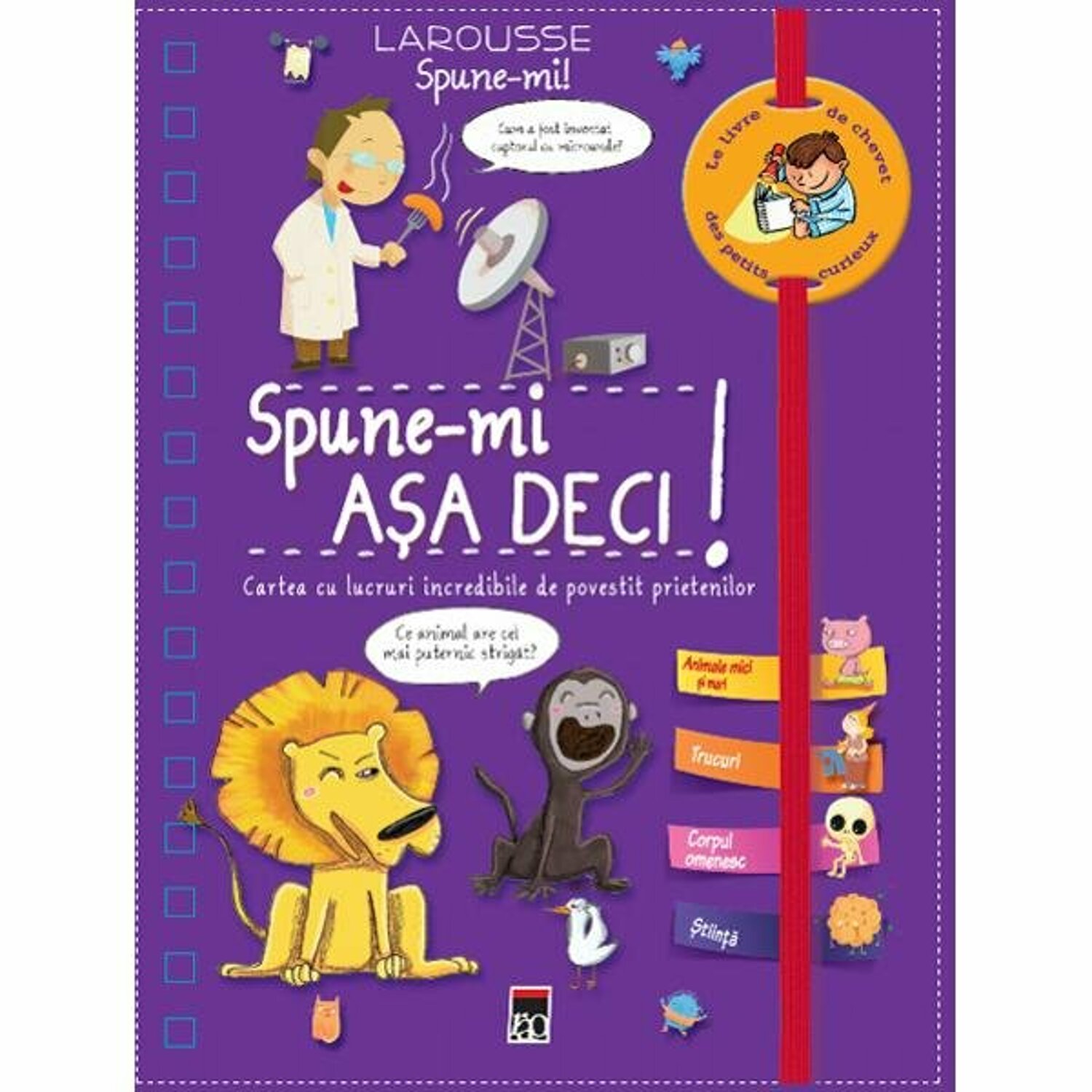 Spune-mi ASA DECI! Larousse. RAO. - Toys Toys Spune-mi ASA DECI! Larousse. RAO. - Toys Toys